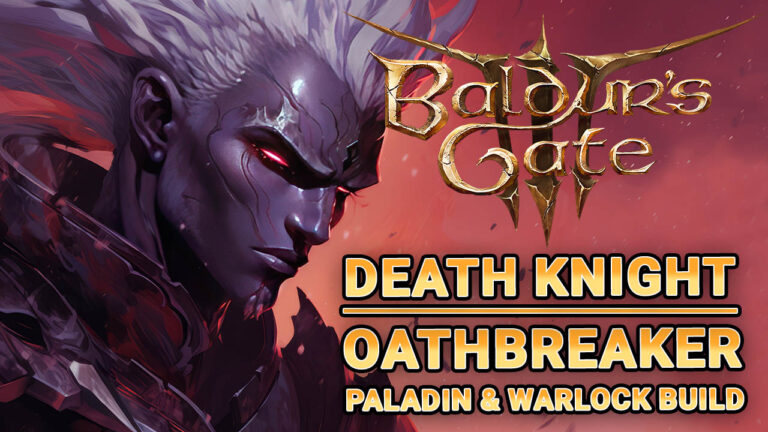 Oathbreaker Paladin/Warlock Multi-Class Build in Baldur's Gate 3 [UPDATED 2025] - DND.TOWN
